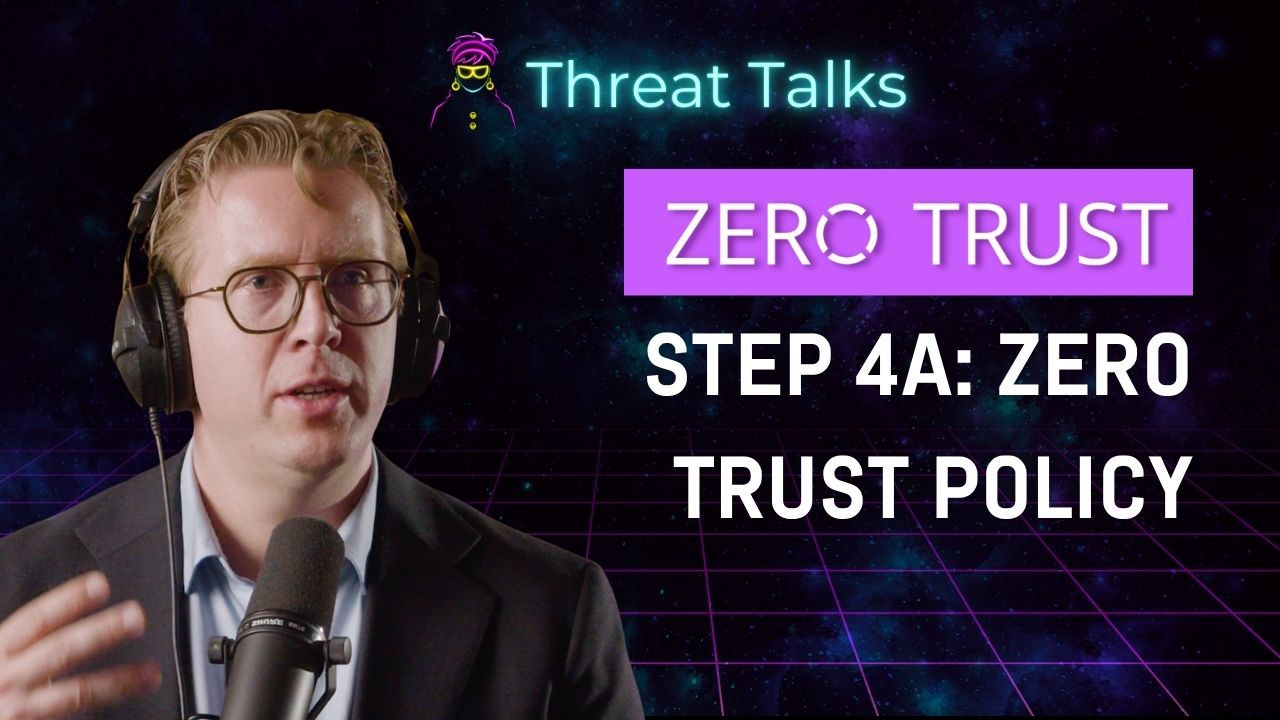 Mastering Step Four of Zero Trust: Policy Creation